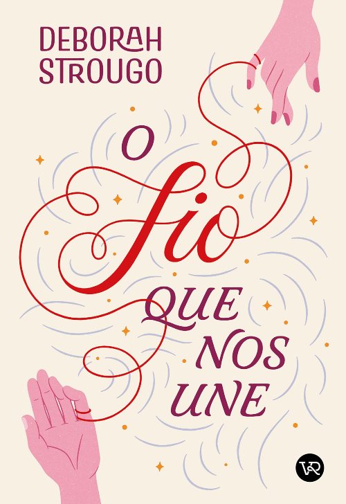 [Resenha] O Fio Que Nos Une — Deborah Strougo - Minha Vida Literária